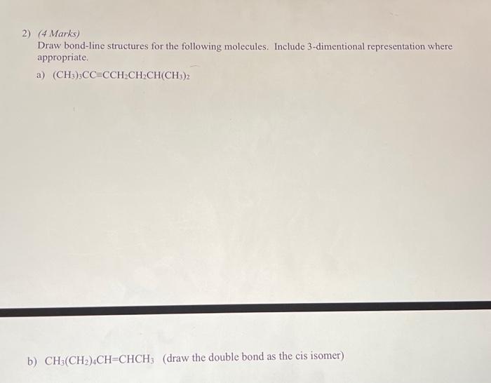 Solved please draw the bond line structures neatly on paper | Chegg.com