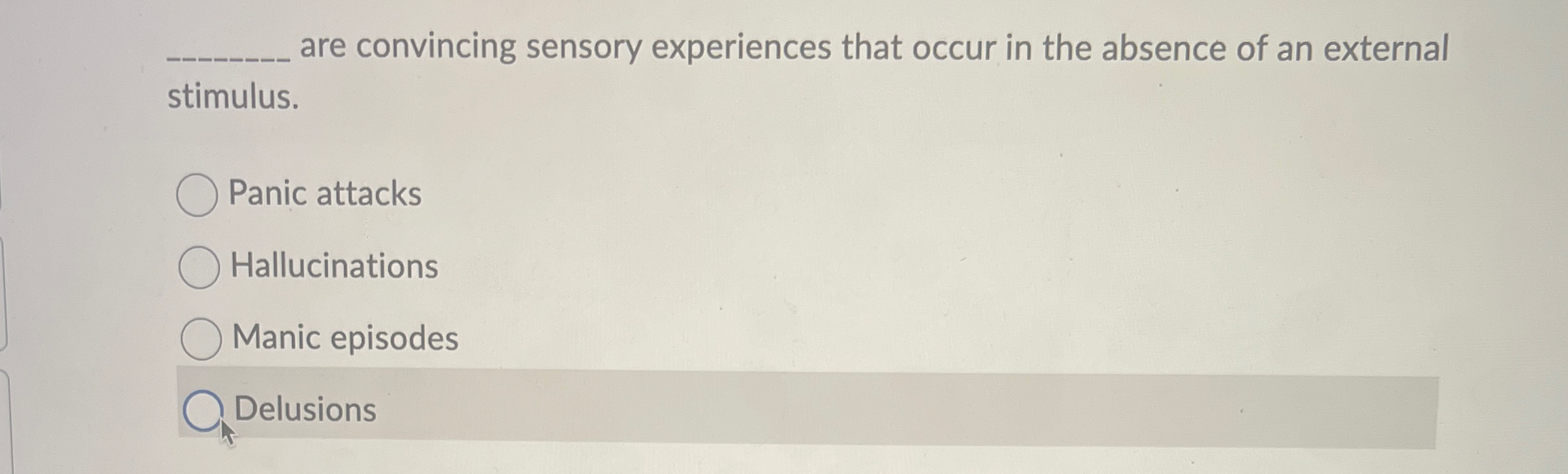 Solved are convincing sensory experiences that occur in the | Chegg.com