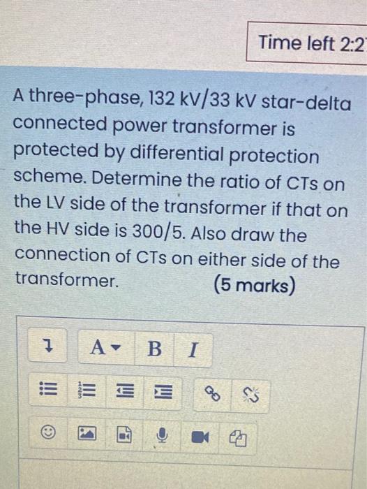Solved Time left 2:2 A three-phase, 132 kV/33 kV star-delta | Chegg.com
