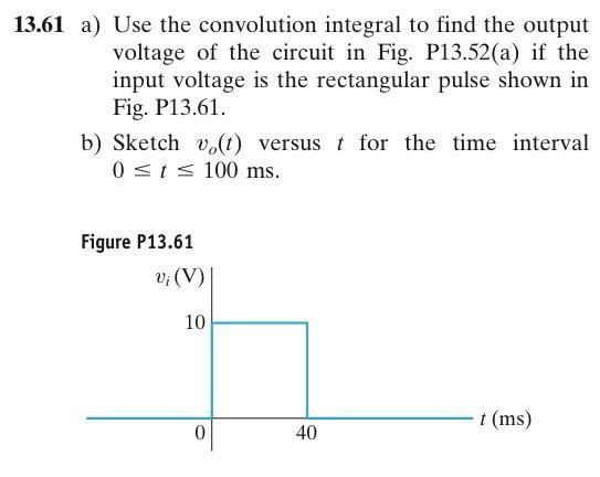 Solved 61 a) Use the convolution integral to find the output | Chegg.com