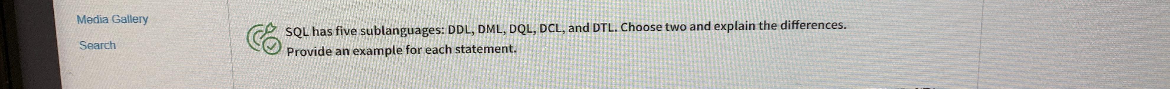 Solved Media GallerySearchSQL has five sublanguages: DDL, | Chegg.com