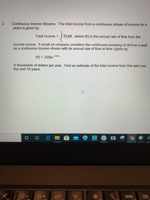 Solved 2. Continuous Income Streams. The total income from a | Chegg.com