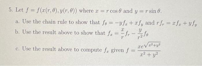 Solved 5. Let f=f(x(r,θ),y(r,θ)) where x=rcosθ and y=rsinθ. | Chegg.com
