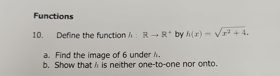 Solved Functions10. ﻿Define the function h:R→R+by | Chegg.com