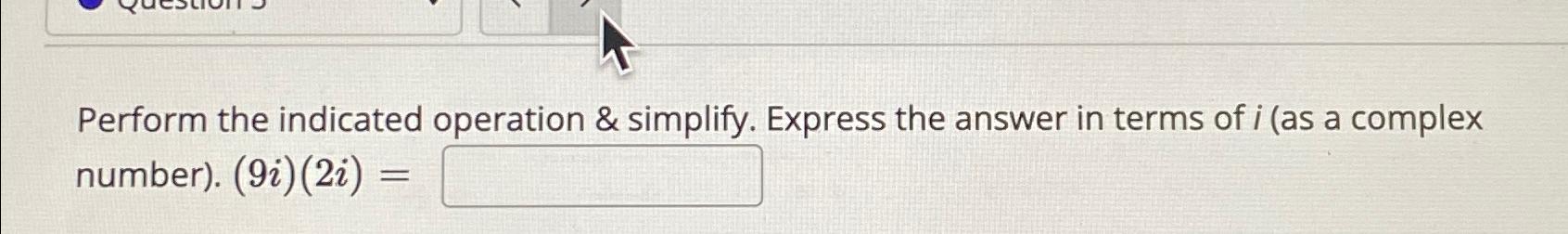 Solved Perform the indicated operation & simplify. Express | Chegg.com