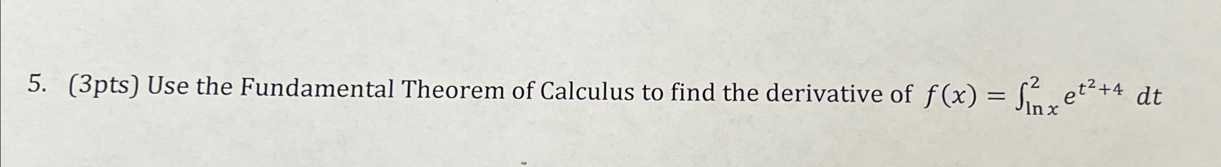 Solved (3pts) ﻿Use the Fundamental Theorem of Calculus to | Chegg.com