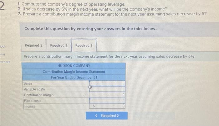 Solved 1. Compute the company's degree of operating | Chegg.com