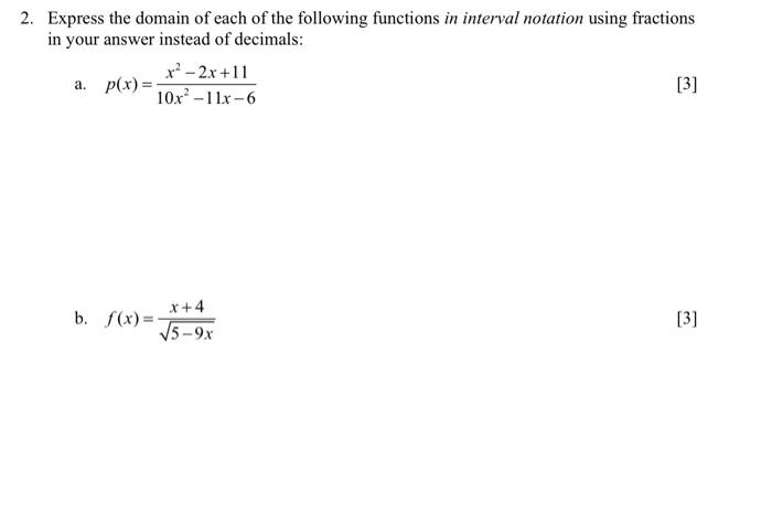 [Solved]: 2. Express the domain of each of the following fu