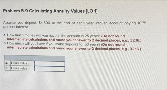 Solved Problem 5-9 Calculating Annuity Values [LO 1] Assume | Chegg.com