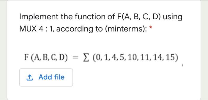 Solved Implement the function of F(A, B, C, D) using MUX | Chegg.com