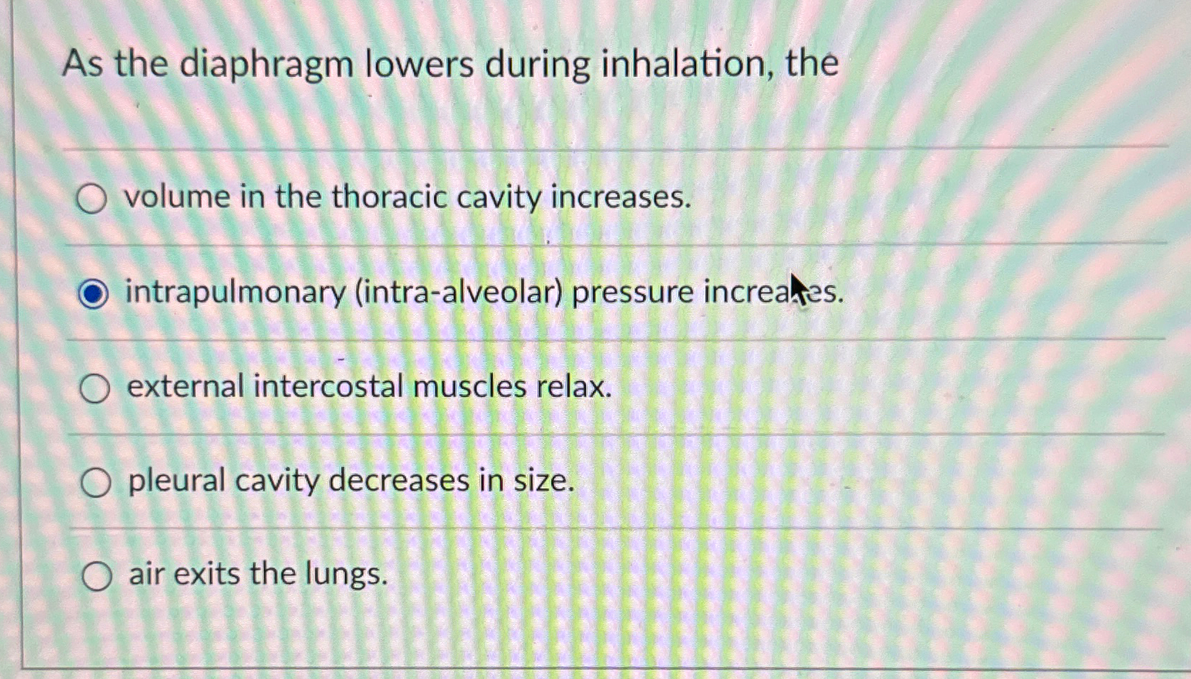 Solved As the diaphragm lowers during inhalation, thevolume | Chegg.com