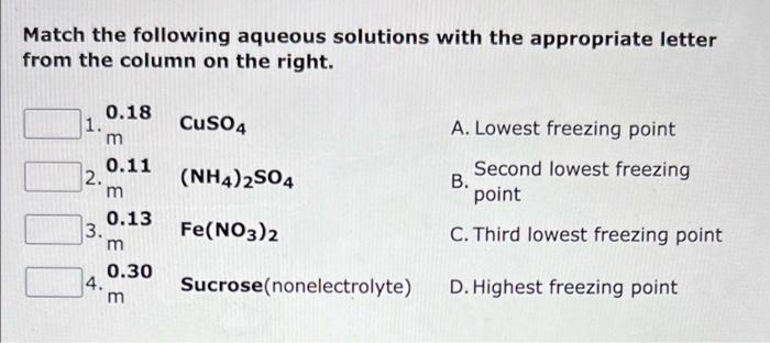 Solved Match the following aqueous solutions with the | Chegg.com