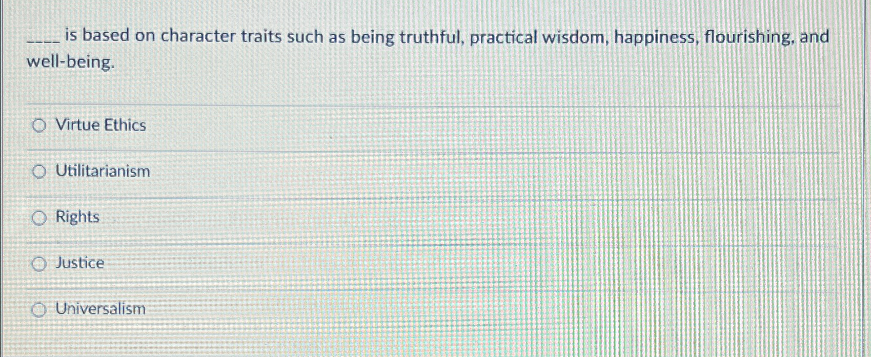 Solved is based on character traits such as being truthful, | Chegg.com