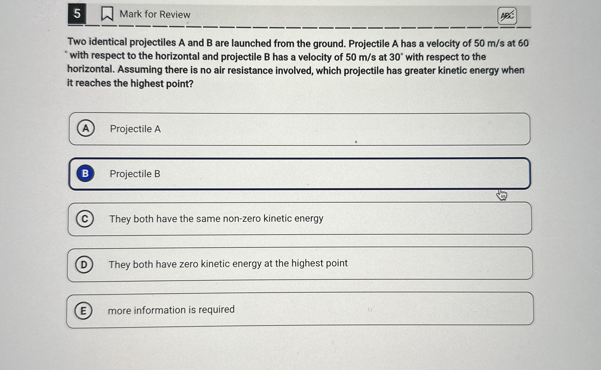 Solved 5Mark for ReviewTwo identical projectiles A and B | Chegg.com