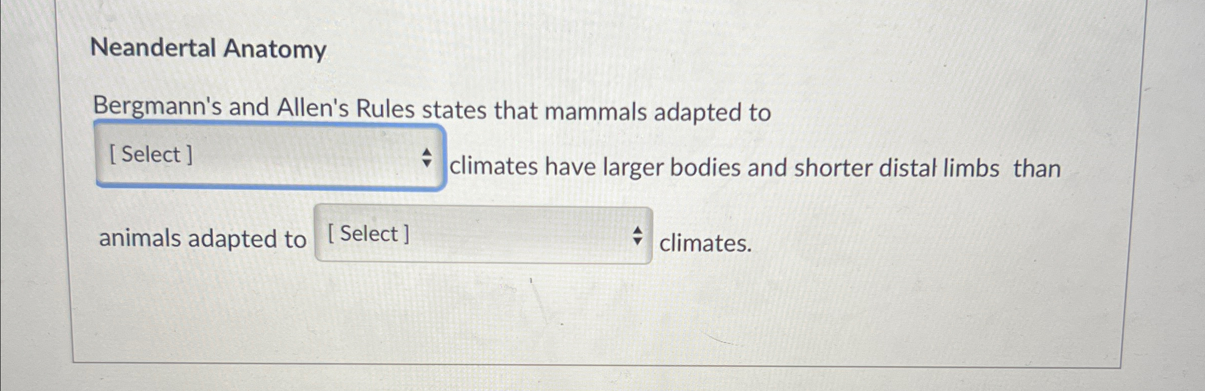 Solved Neandertal AnatomyBergmann's and Allen's Rules states | Chegg.com