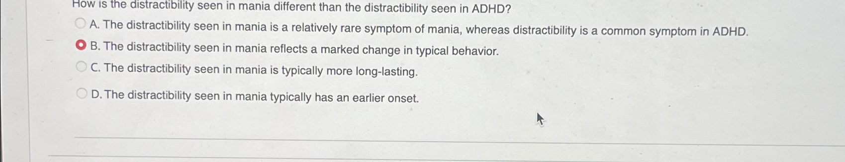 Solved How is the distractibility seen in mania different | Chegg.com