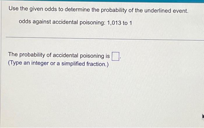 Solved Use the given odds to determine the probability of | Chegg.com