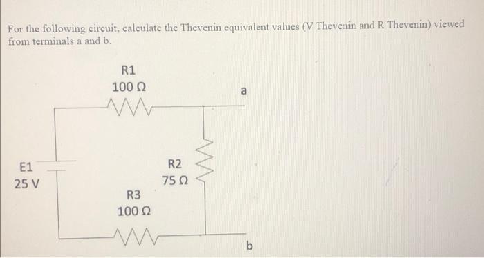 Solved For the following circuit, calculate the Thevenin | Chegg.com