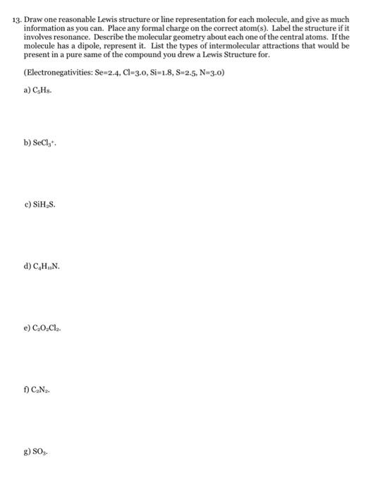 Solved 13. Draw one reasonable Lewis structure or line | Chegg.com