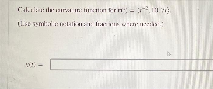 Solved Calculate the curvature function for | Chegg.com