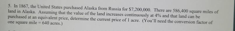 Solved 5. In 1867, the United States purchased Alaska from | Chegg.com