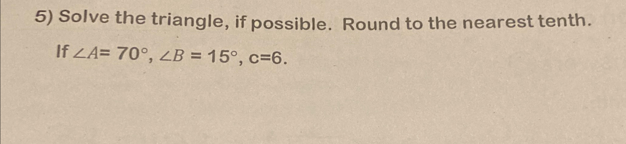 Solved Solve the triangle, if possible. Round to the nearest | Chegg.com