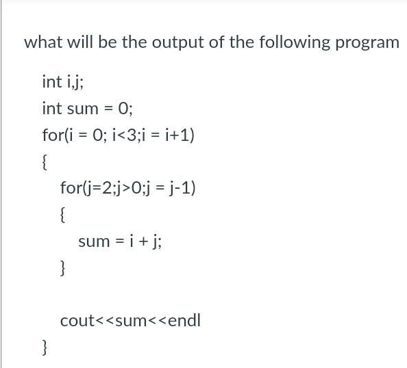 Solved what will be the output of the following program int | Chegg.com