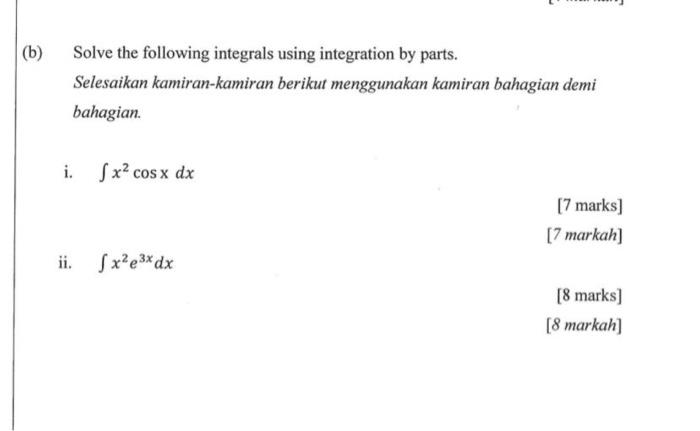 Solved (b) Solve the following integrals using integration | Chegg.com