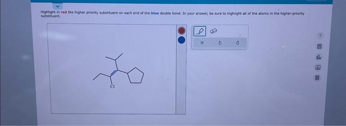 Solved Highilght in red the higher priority substituent on | Chegg.com