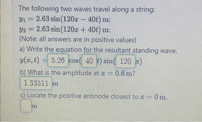 Solved The following two waves travel along a string: | Chegg.com