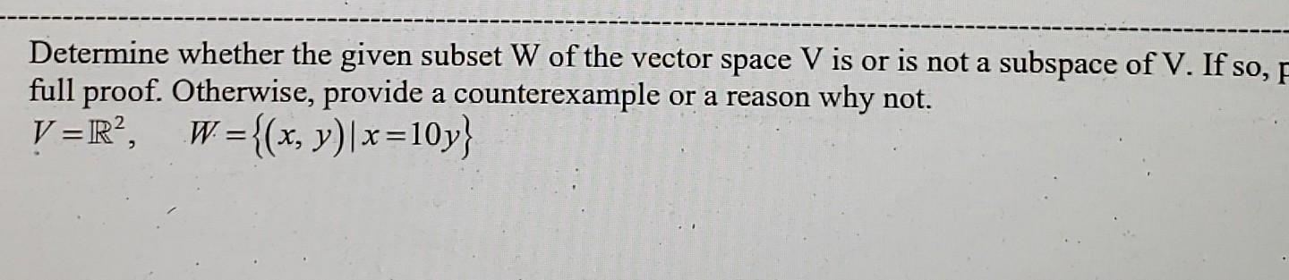 Solved Determine whether the given subset W of the vector | Chegg.com