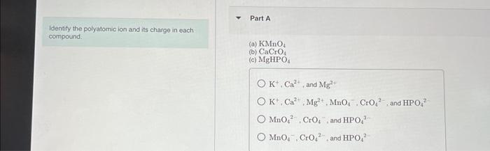 Solved Identify the polyatomic ion and its charge in each | Chegg.com