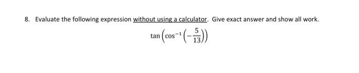 Solved 8. Evaluate the following expression without using a | Chegg.com