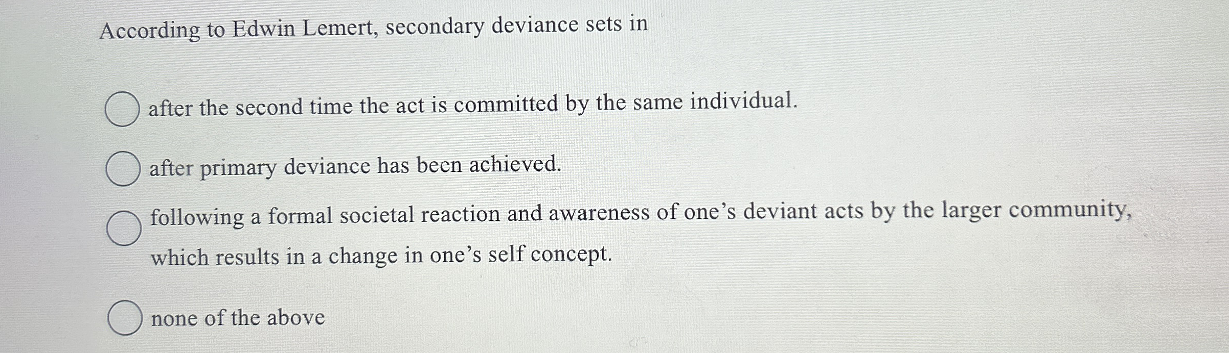 Solved According to Edwin Lemert, secondary deviance sets | Chegg.com