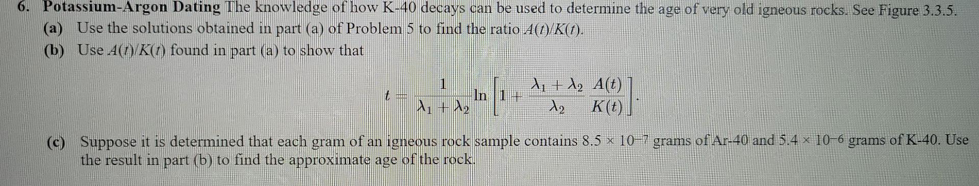 Solved 6. Potassium-Argon Dating The knowledge of how K-40 | Chegg.com