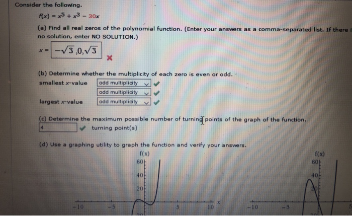 Solved Consider the following. f(x) = x5 + x3 - 30x (a) Find | Chegg.com