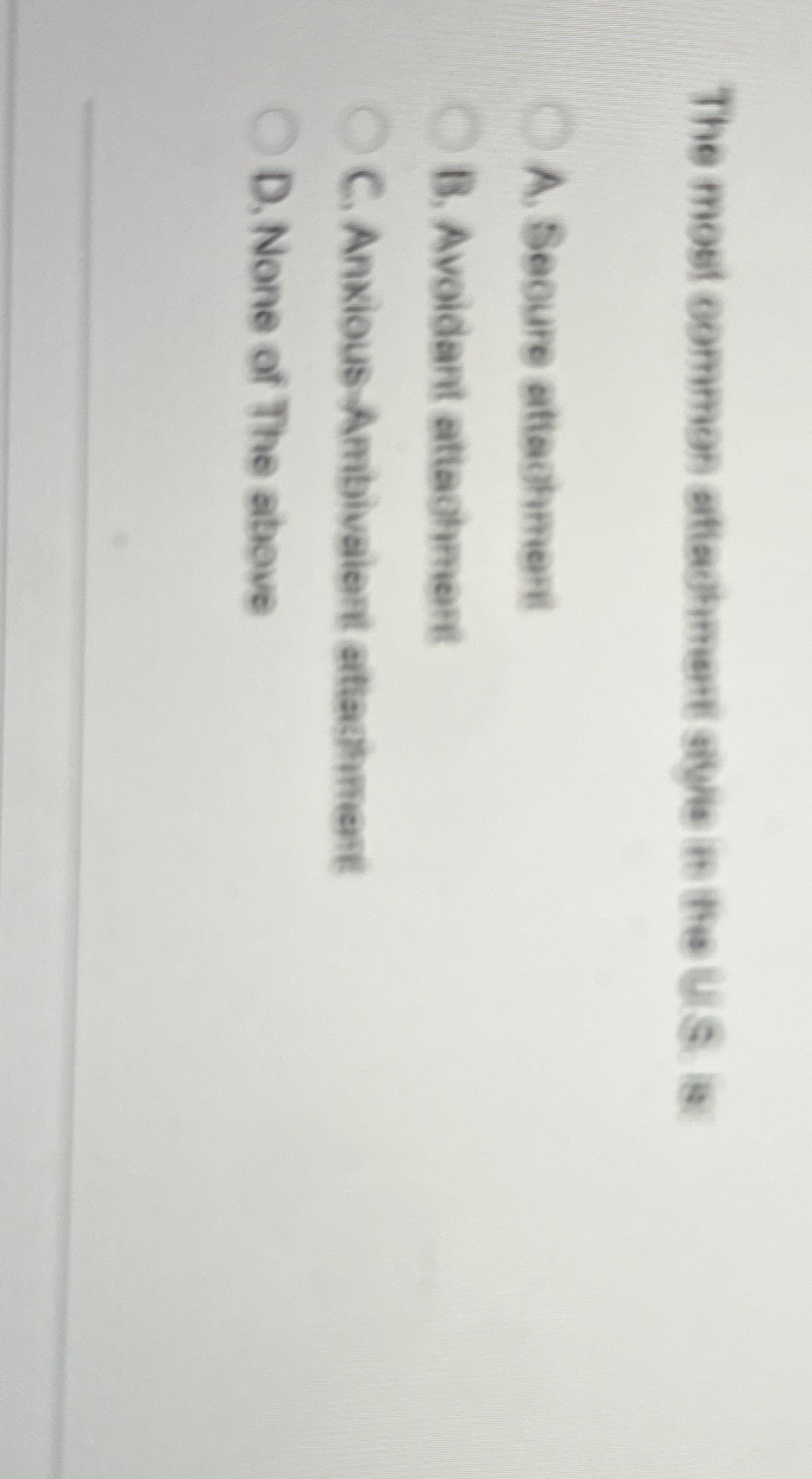 Solved The most common attachment style in the US is A. | Chegg.com