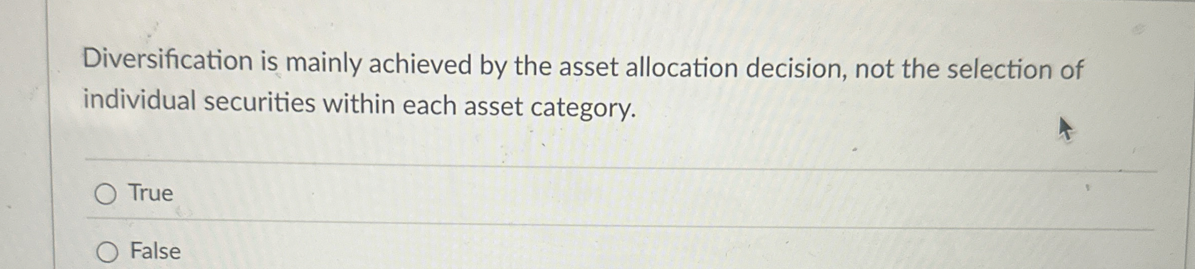 Solved Diversification is mainly achieved by the asset | Chegg.com