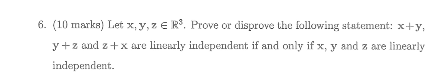 Solved (10 ﻿marks) ﻿Let x,y,zinR3. ﻿Prove or disprove the | Chegg.com