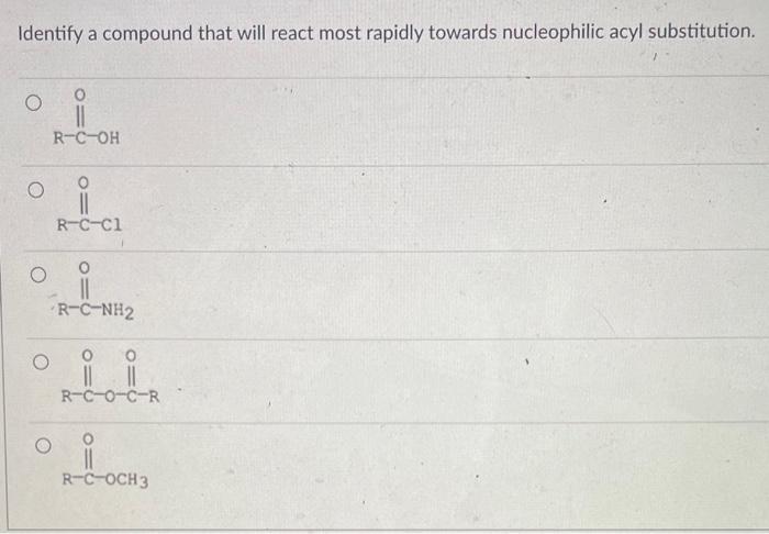 Identify a compound that will react most rapidly | Chegg.com
