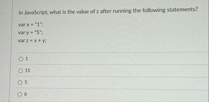 Solved In JavaScript, what is the value of z ﻿after running | Chegg.com