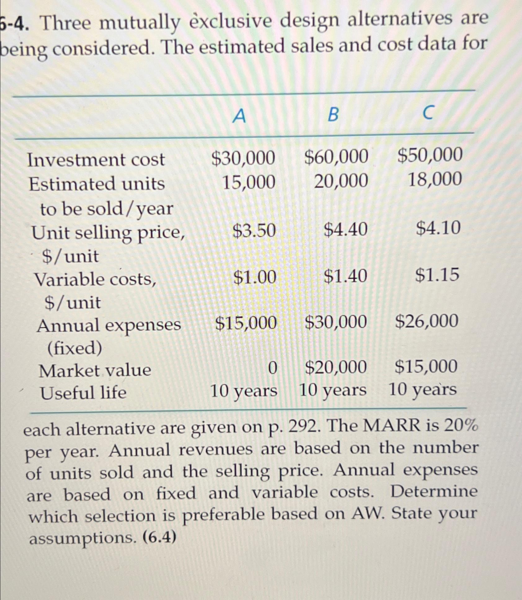 Solved 6-4. ﻿Three mutually èxclusive design alternatives | Chegg.com