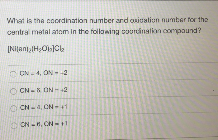 Solved What Is The Coordination Number And Oxidation Number