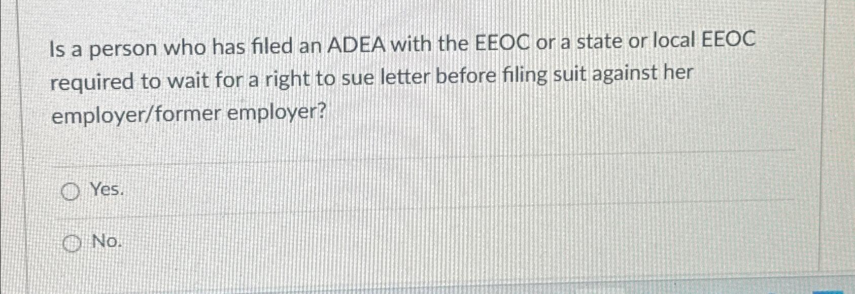 Solved Is a person who has filed an ADEA with the EEOC or a | Chegg.com