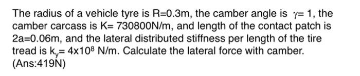 Solved The radius of a vehicle tyre is R=0.3 m, the camber | Chegg.com