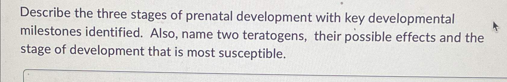 Solved Describe the three stages of prenatal development | Chegg.com