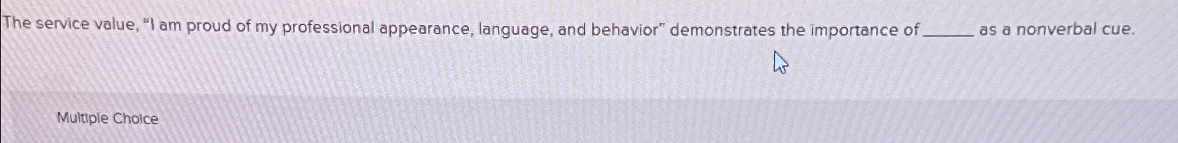 Solved The service value, "I am proud of my professional | Chegg.com