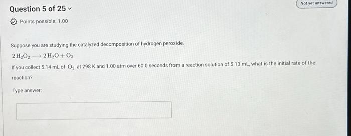 Solved Suppose you are studying the catalyzed decomposition | Chegg.com