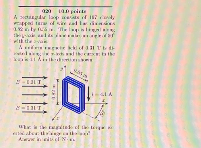 Solved 020 10.0 points A rectangular loop consists of 197 | Chegg.com