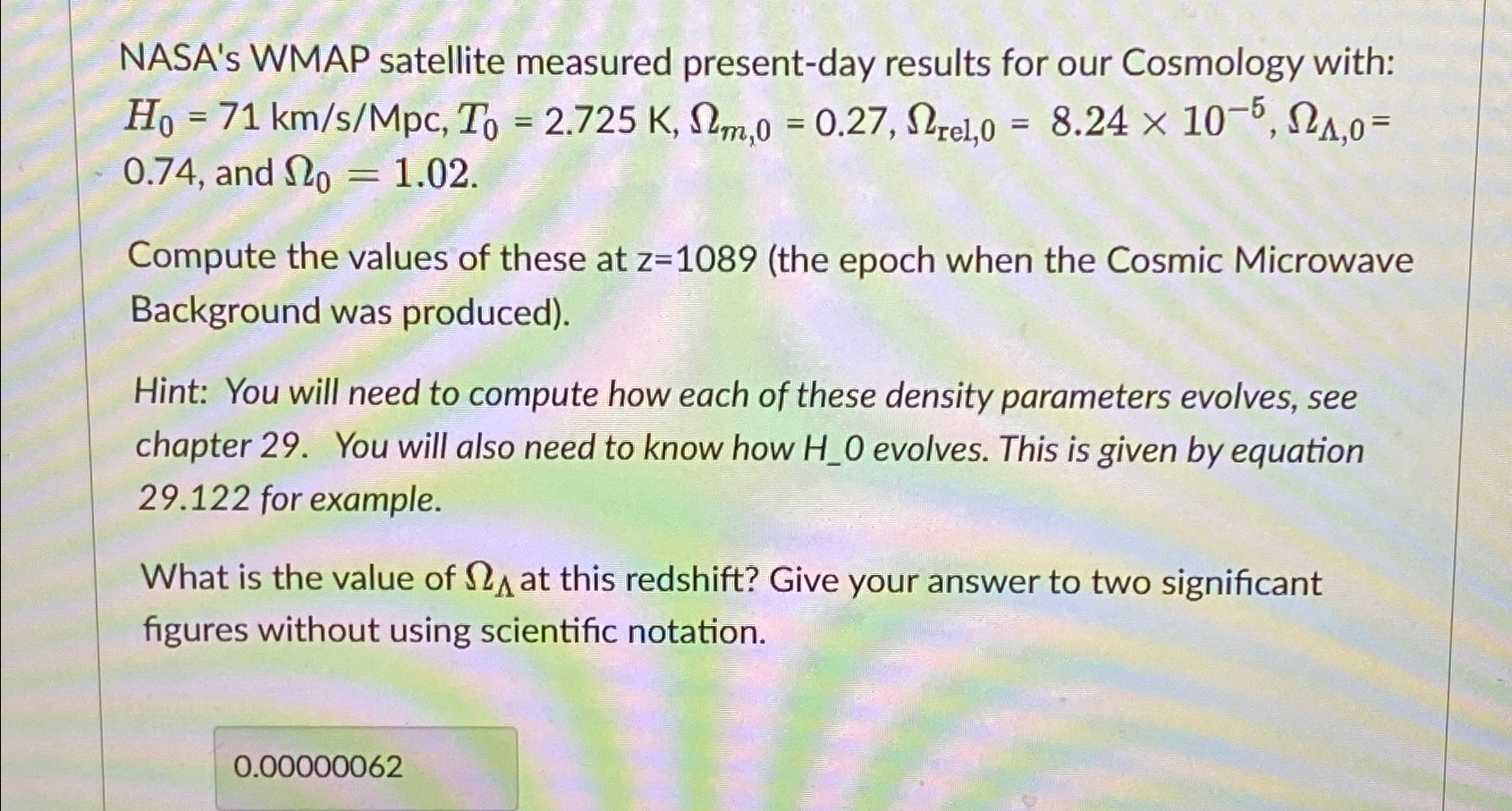 Solved NASA's WMAP satellite measured present-day results | Chegg.com